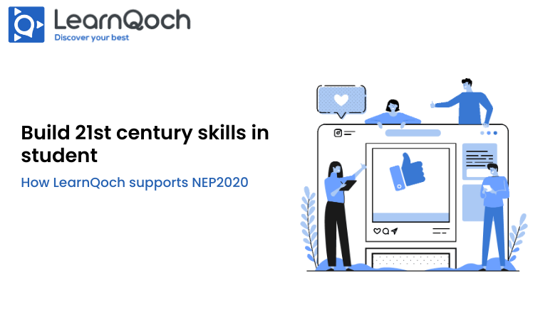 Building 21st-century skills in student - NEP2020 | LearnQoch