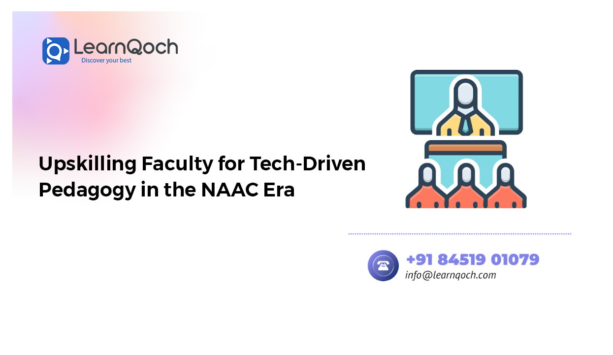 Faculty Upskilling for NAAC Accreditation | LearnQoch Software